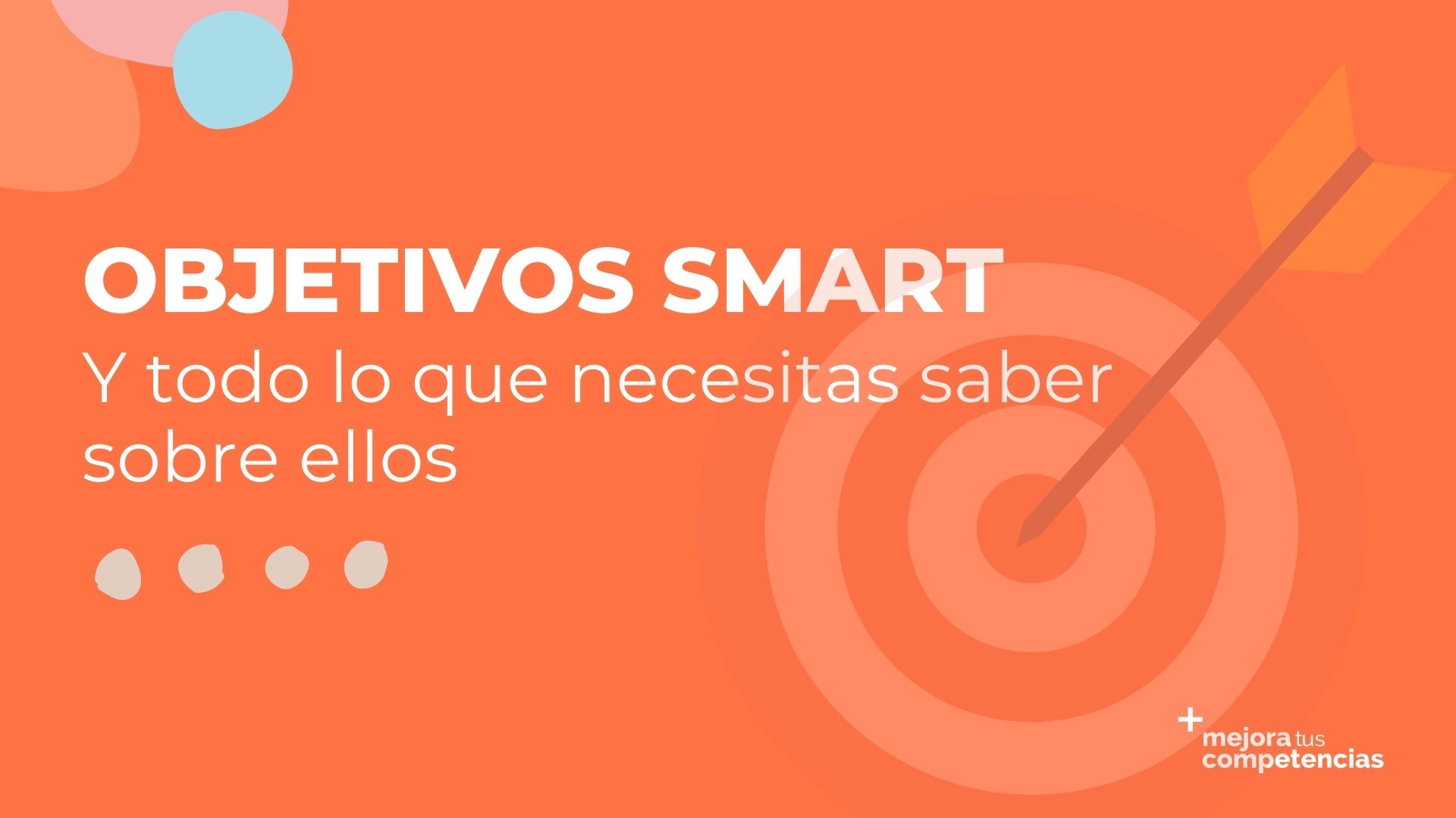 Todo lo que necesitas saber sobre objetivos SMART